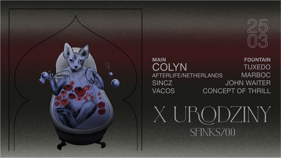Bilety na X Urodziny Sfinks700 | COLYN (Afterlife/Amsterdam) - Sopot