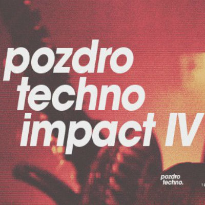 Bilety na Pozdro Techno Impact IV - Warszawa
