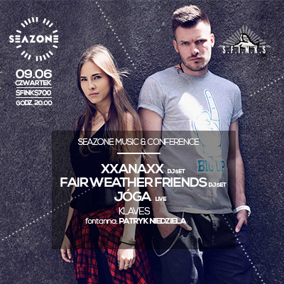 Bilety na XXANAXX dj set / FAIR WEATHER FRIENDS dj set / JÓGA live ...