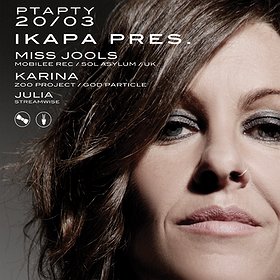 Bilety na IKAPA pres. MISS JOOLS (Mobilee Rec./Soul Asylum) & KARINA (Zoo Project/God Particle ...