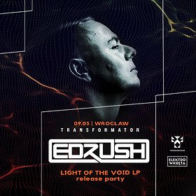 Bilety na Ed Rush pres. Light Of The Void | Wrocław - Wrocław